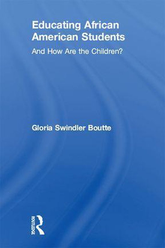 Educating African American Students (ebook), Gloria Swindler Boutte ... Educating African American Students (ebook), Gloria Swindler Boutte ...