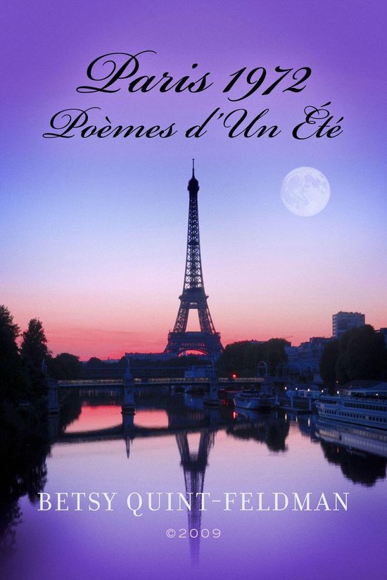 Paris 1972: Poèmes d'Un Été (ebook), Betsy Quint-Feldman ...