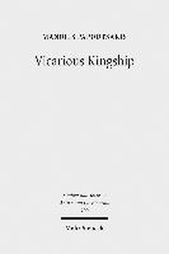 Vicarious Kingship | 9783161539299 | Manolis Papoutsakis | Boeken | bol.com