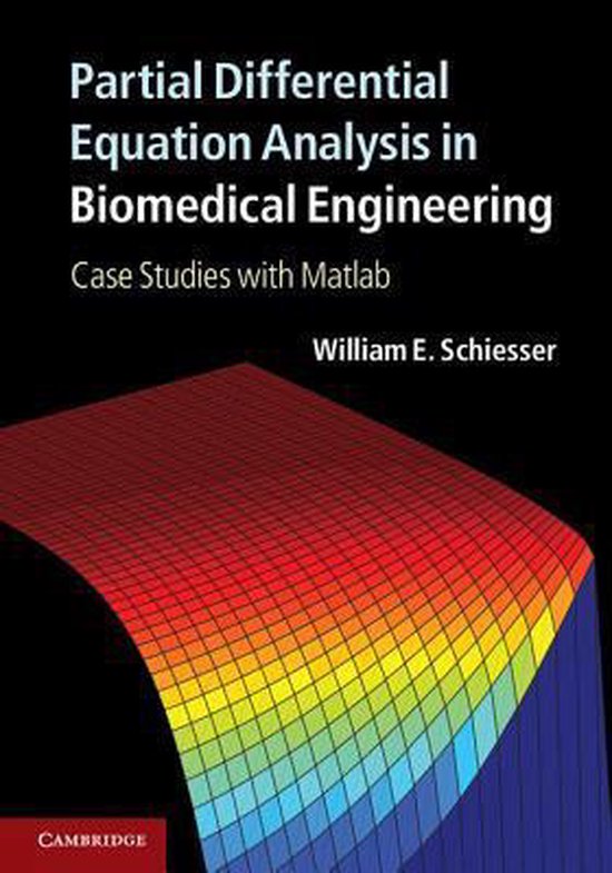 Partial Differential Equation Analysis in Biomedical Engineering | 9781107022805 |... | bol.com