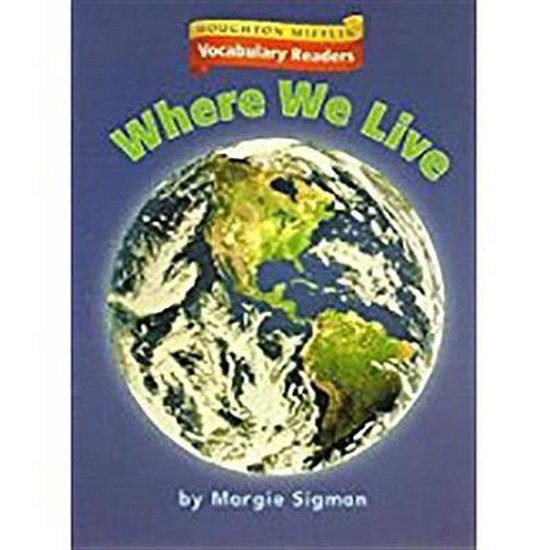 Houghton Mifflin Vocabulary Readers: Theme 5.2 Level 1 Where We Live ...