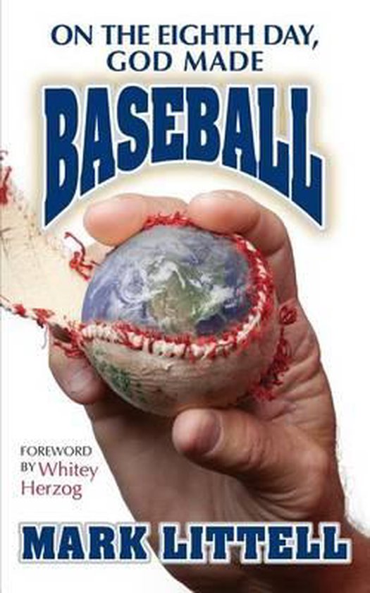 On the Eighth Day, God Made Baseball, Mark Littell | 9780989867269 ...