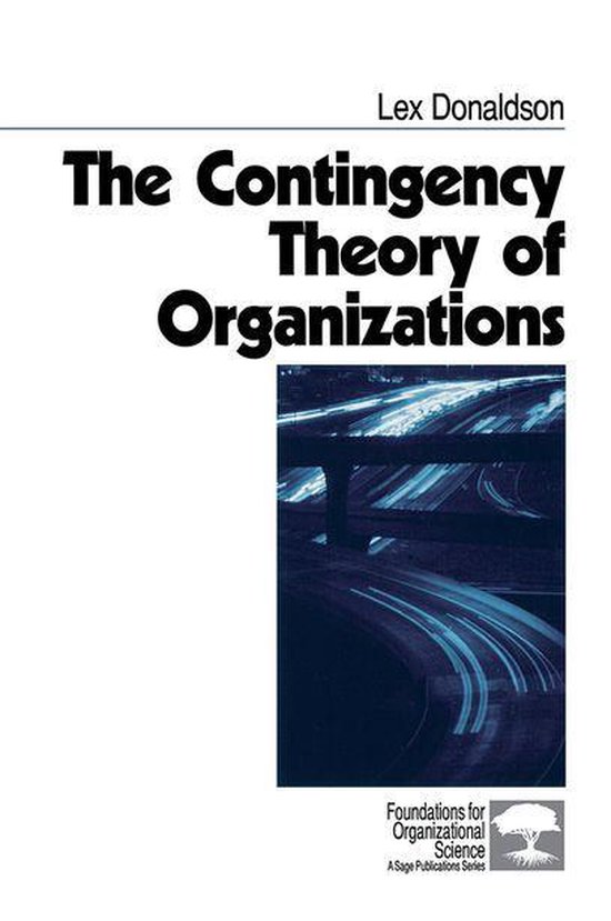 Foundations for Organizational Science - The Contingency Theory of ...
