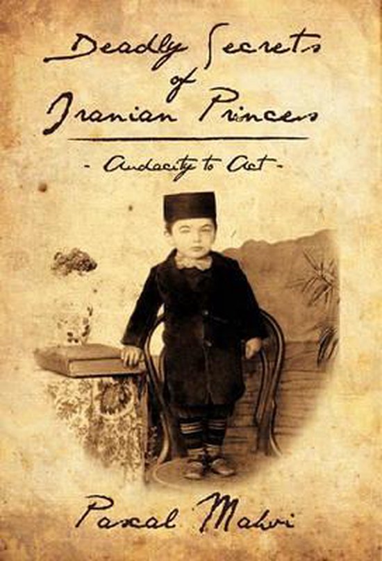 Deadly Secrets of Iranian Princes, Pascal Mahvi | 9781770672192 ...