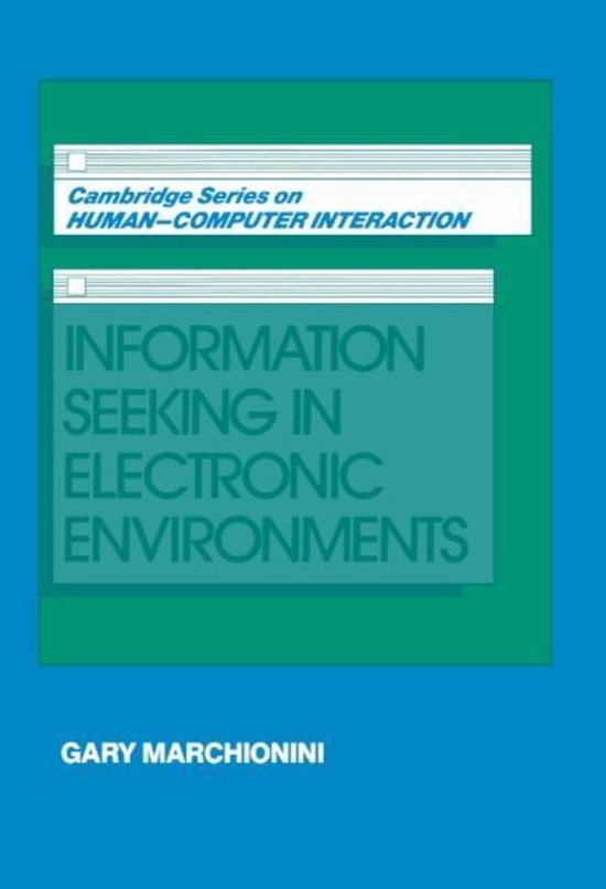 Information Seeking in Electronic Environments | 9780521586740 | Gary Marchionini | Boeken | bol.com
