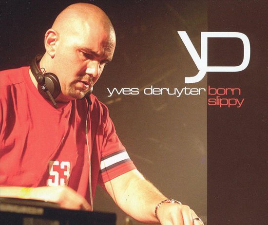 Born Slippy, Yves Deruyter | CD (album) | Muziek | bol
