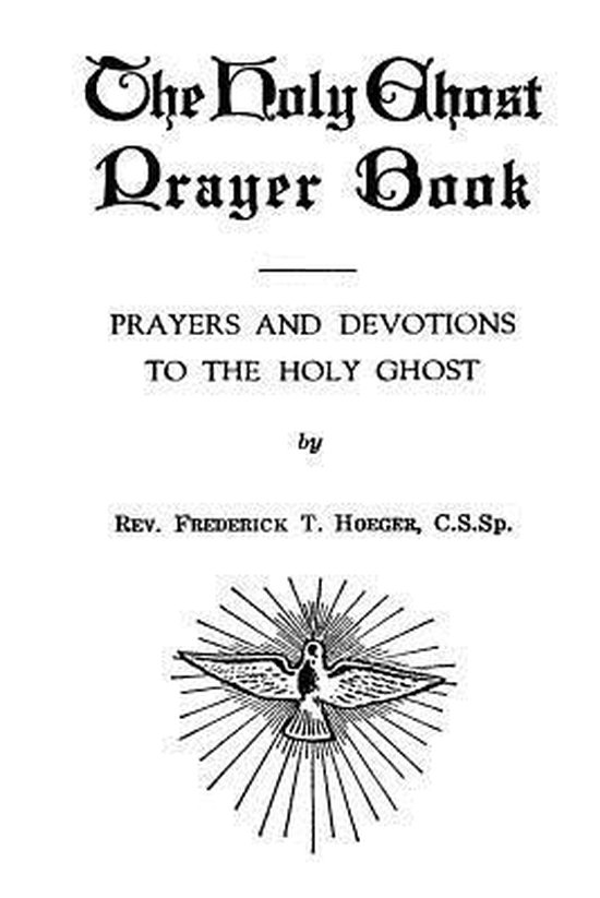 The Holy Ghost Prayer Book | 9781514673447 | Rev Frederick T Hoeger ...