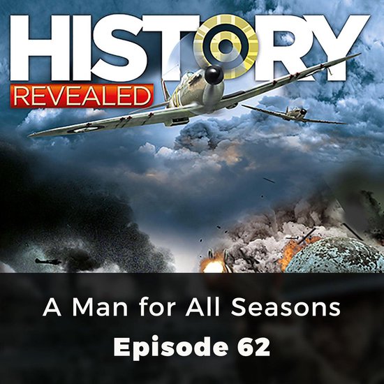 History Revealed: A Man for All Seasons, Mark Glancy | 9781987133288 ...