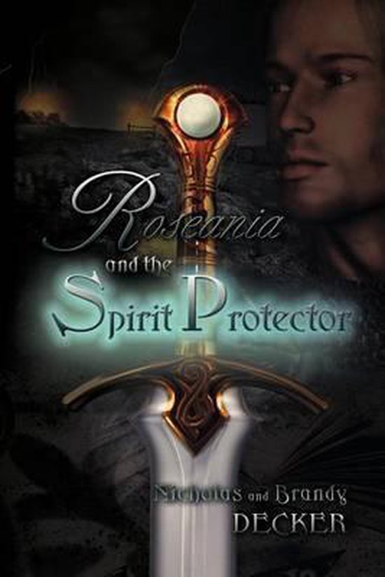Roseania and the Spirit Protector, Nicholas And Brandy Decker ...
