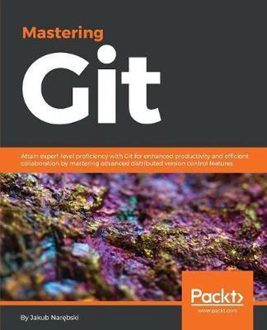Mastering Git | 9781783553754 | Jakub Narebski | Boeken | bol