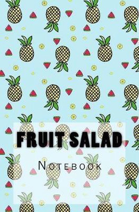 Fruit Salad Notebook, Wild Pages Press | 9781547204120 | Boeken | bol.com