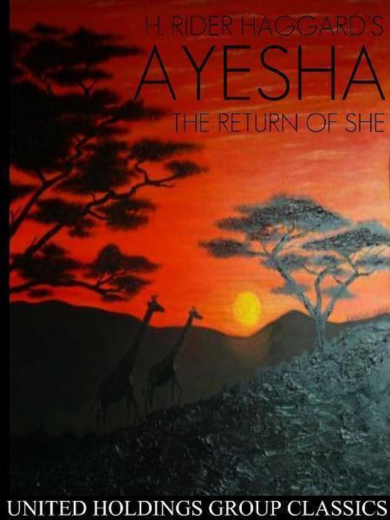 Ayesha (ebook), Henry Rider Haggard | 9781612985541 | Boeken | bol.com