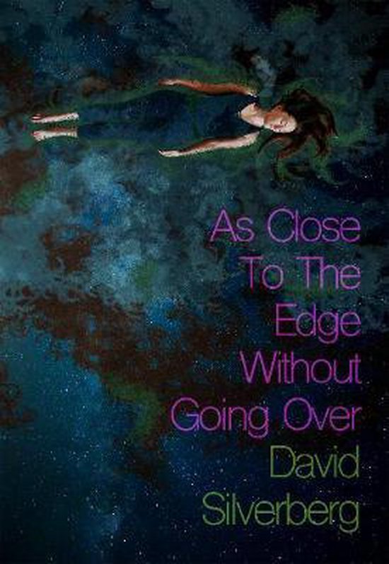 As Close to the Edge Without Going Over, David Silverberg ...