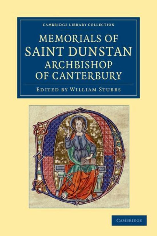 Memorials of Saint Dunstan, Archbishop of Canterbury | 9781108049191 ...