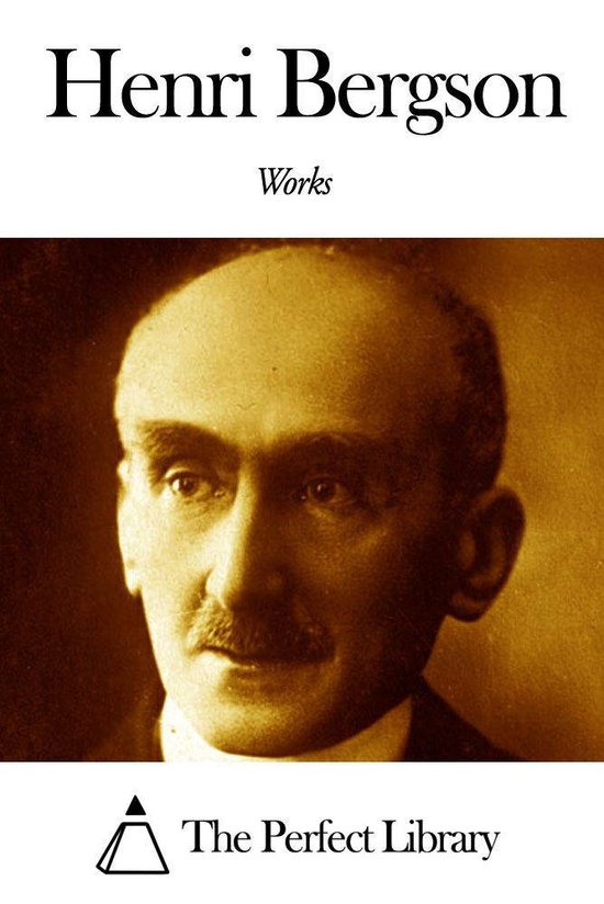 Works of Henri Bergson (ebook), Henri Bergson | 1230000103541 | Boeken ...