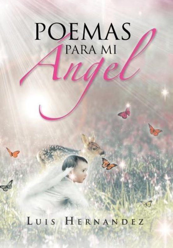 Poemas Para Mi Angel | 9781463313968 | Luis Hernández | Boeken | bol