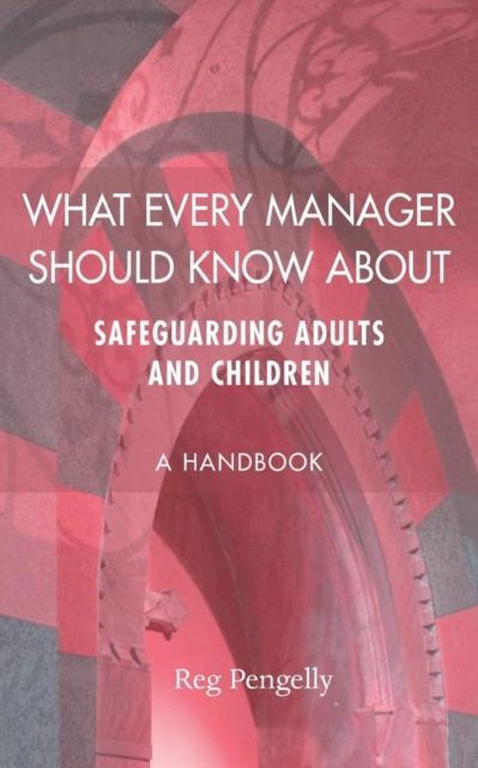 What Every Manager Should Know About Safeguarding Adults and Children ...