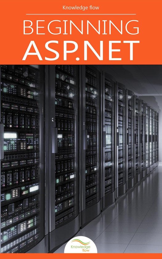 1 - Beginning ASP.NET (ebook), Knowledge Flow | 1230000886628 | Boeken | bol