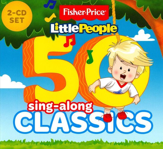 50 Sing-Along Classics, Fisher-Price Little People | CD (album ...