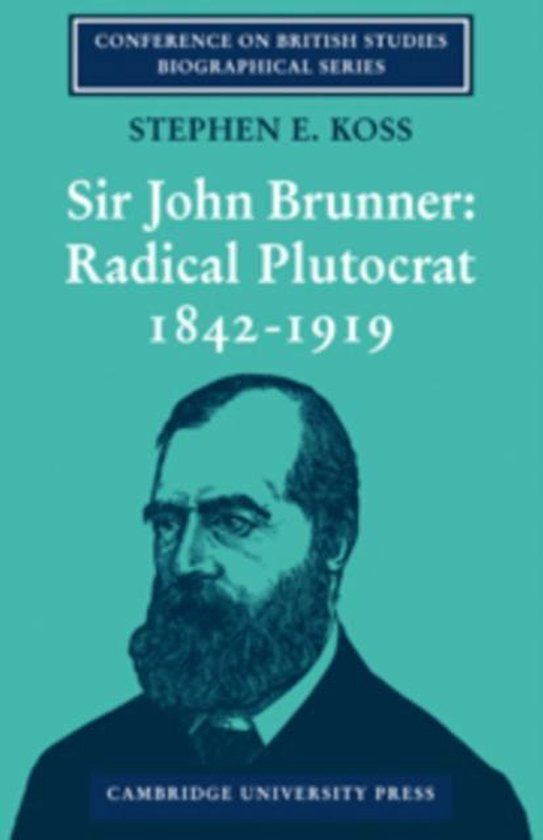 Sir John Brunner, Stephen E. Koss | 9780521079068 | Boeken | bol.com