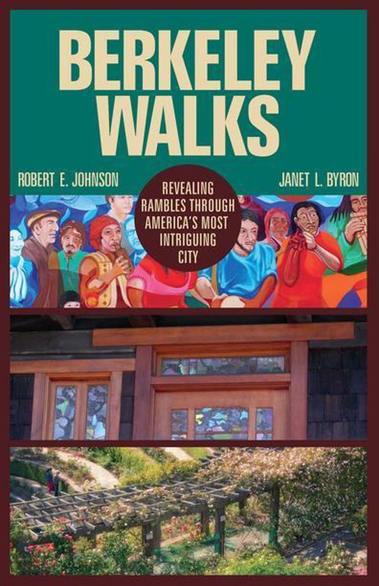 Berkeley Walks (ebook), Robert E. Johnson | 9781938901515 | Boeken | bol.com