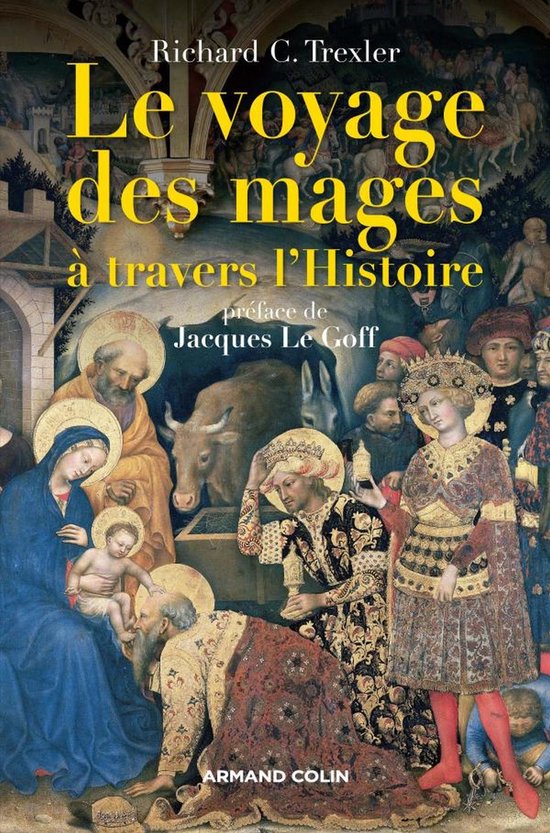 Le voyage des mages à travers l'Histoire (ebook), Richard Trexler ...