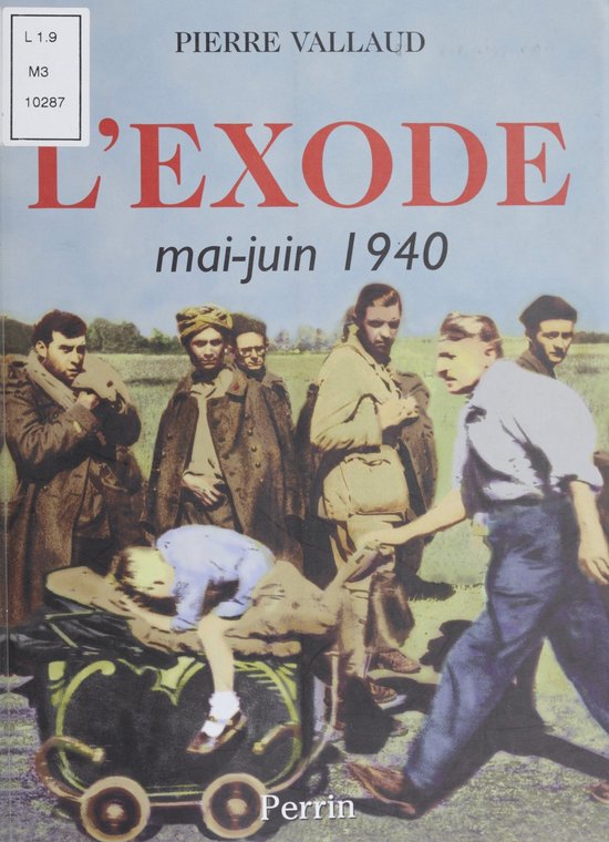 L'Exode (Mai-juin 1940) (ebook), Pierre Vallaud | 9782262060558 ...