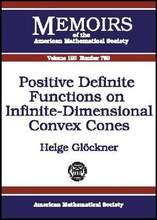 Positive Definite Functions on Infinite-dimensional Convex Cones | 9780821832561 |... | bol.com