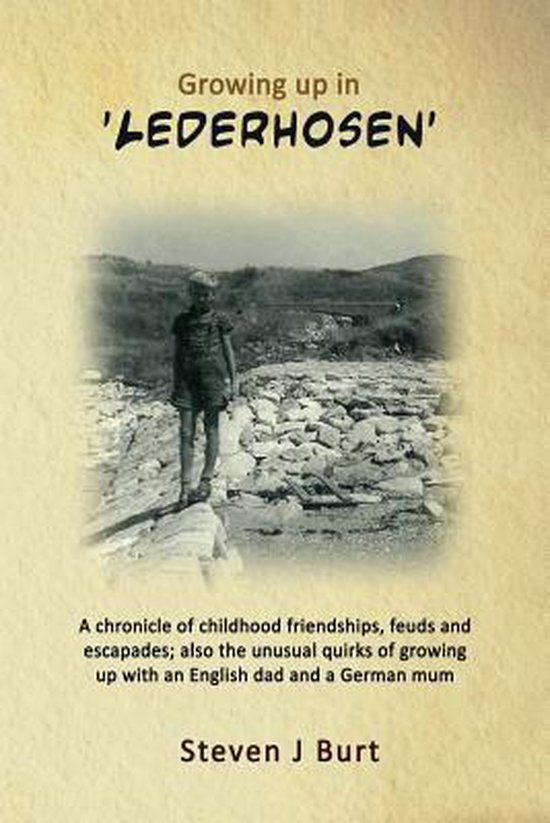 Growing Up in Lederhosen, Steven Burt | 9780957053823 | Boeken | bol.com