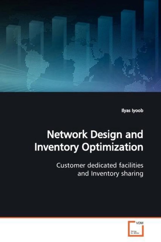 Network Design and Inventory Optimization | 9783639173369 | Ilyas Iyoob ...