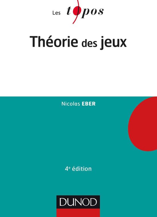 Théorie des jeux - 4e éd. (ebook), Nicolas Eber | 9782100773220 ...