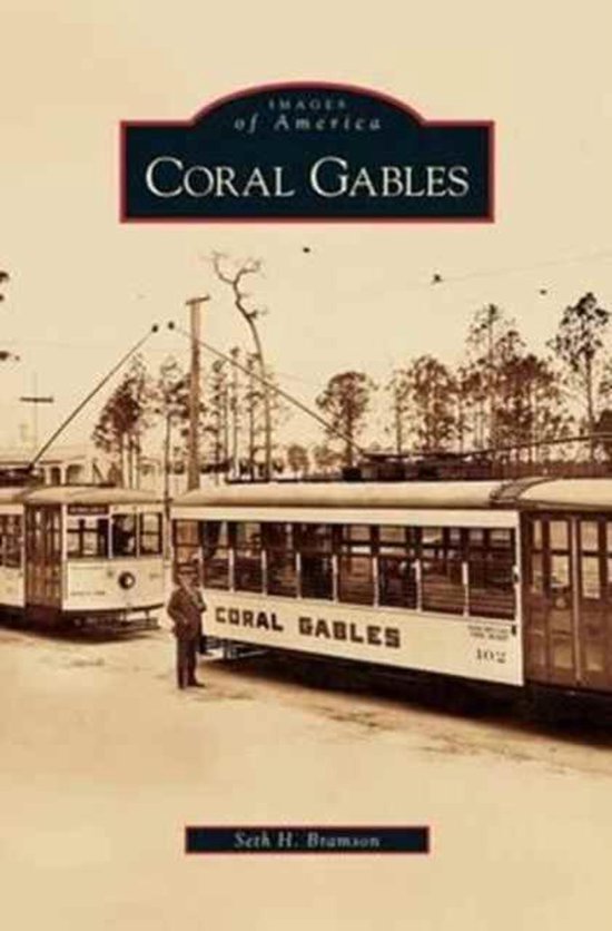 Coral Gables | 9781531626198 | Seth H Bramson | Boeken | bol.com