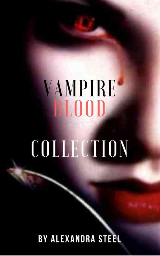 Vampire Blood Collection (ebook), Alexandra Steel | 1230002041575 ...