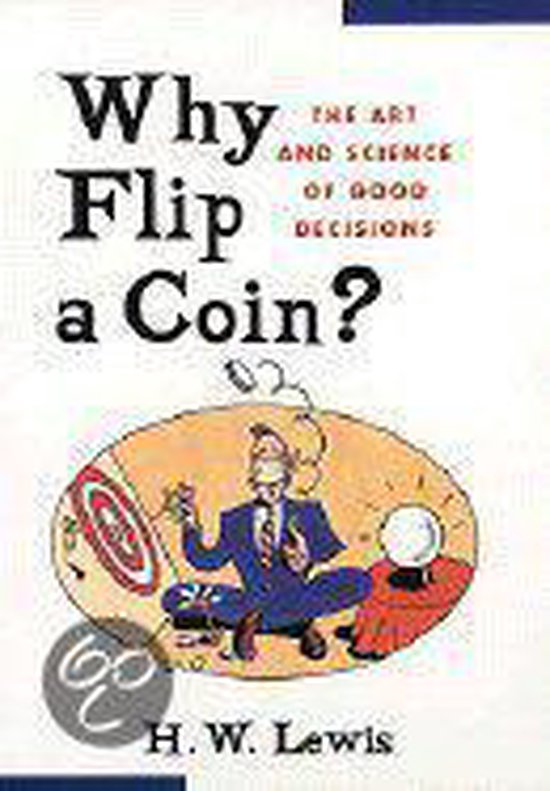Why Flip A Coin, H. W. Lewis | 9780471165972 | Boeken | bol