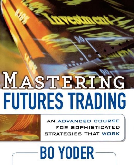 Mastering Futures Trading | 9780071735889 | Bo Yoder | Boeken | bol