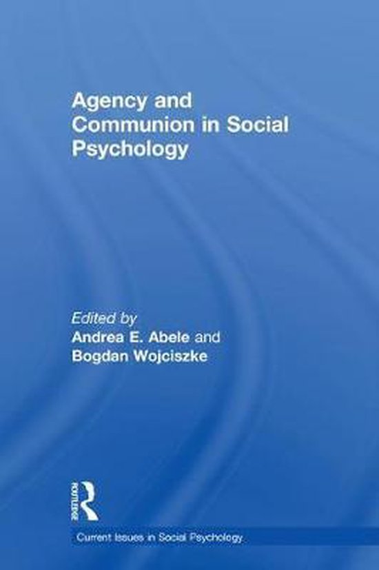 Current Issues in Social Psychology- Agency and Communion in Social ...