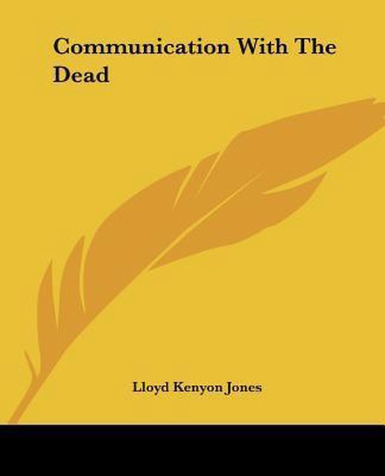 Communication with the Dead, Lloyd Kenyon Jones | 9781425321253 ...
