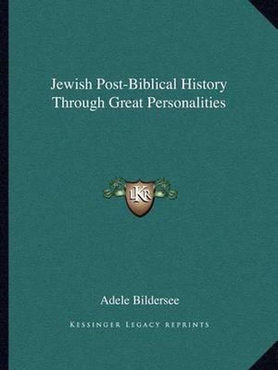 Jewish Post-Biblical History Through Great Personalities, Adele ...