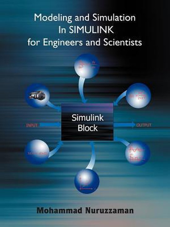 Modeling and Simulation In SIMULINK for Engineers and Scientists ...
