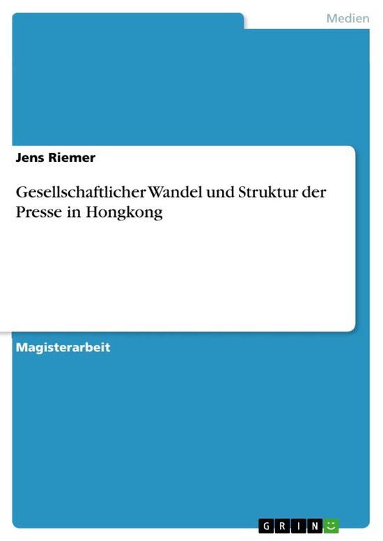 Gesellschaftlicher Wandel und Struktur der Presse in Hongkong (ebook ...