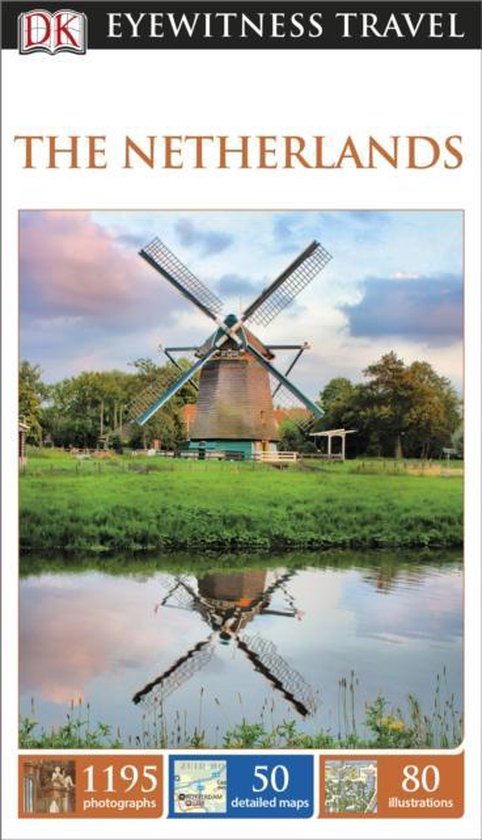 DK Eyewitness Travel Netherlands, Dk Eyewitness | 9781409329589 | Boeken | bol.com