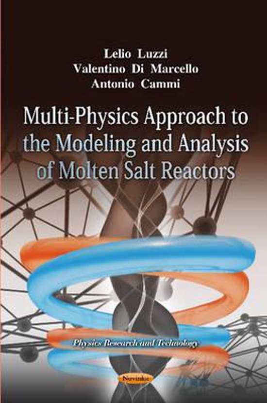 Multi-Physics Approach to the Modelling & Analysis of Molten Salt Reactors |... | bol.com