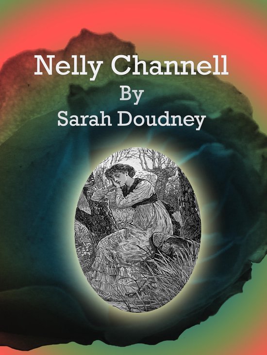 Nelly Channell (ebook), Sarah Doudney | 1230001655704 | Boeken | bol.com