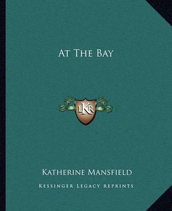At the Bay at the Bay, Katherine Mansfield | 9781162653945 | Boeken ...