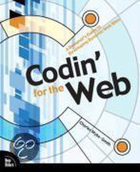 Codin' for the Web, Charles Wyke-Smith | 9780321429193 | Boeken | bol.com