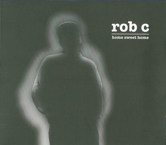 Home Sweet Home, Rob C | CD (album) | Muziek | bol
