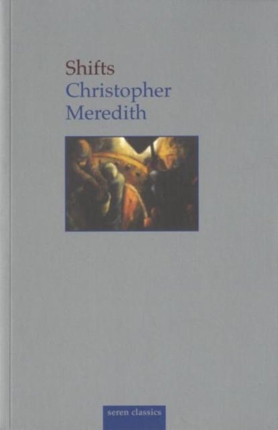 Shifts, Christopher Meredith | 9781854111999 | Boeken | bol.com