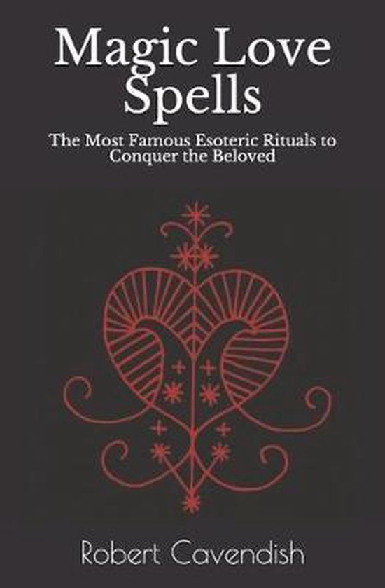 Magic Love Spells, Robert Cavendish | 9781075765117 | Boeken | bol.com