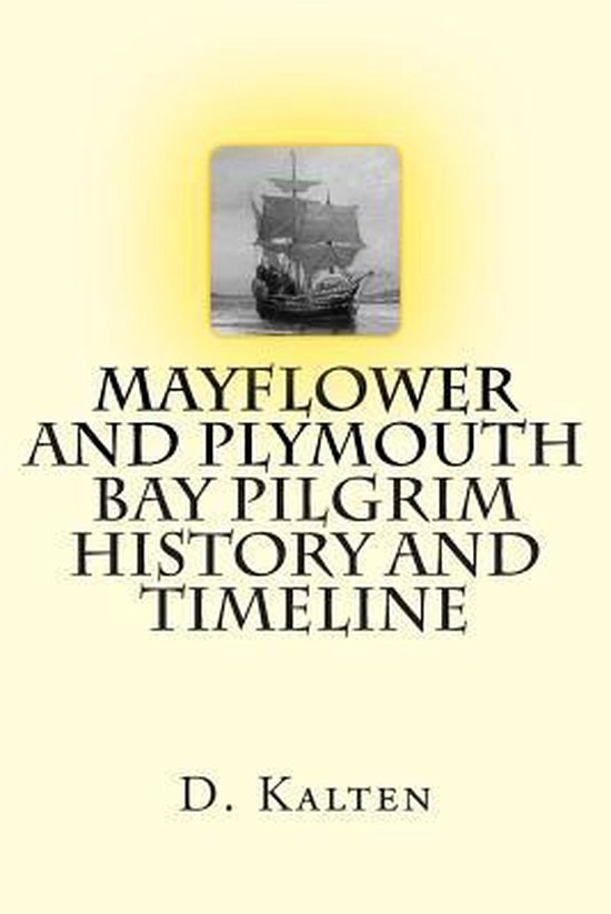 Mayflower and Plymouth Bay Pilgrim History and Timeline | 9781508725015 ...