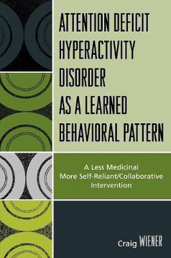 Attention Deficit Hyperactivity Disorder as a Learned Behavioral ...